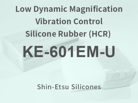 KE-601EM-U | Shin-Etsu Silicone Rubber for Molding Selection Guide