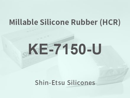 KE-7150-U | Shin-Etsu Silicone Rubber for Molding Selection Guide