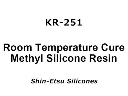 KR-251 | Shin-Etsu Silicone Selection Guide